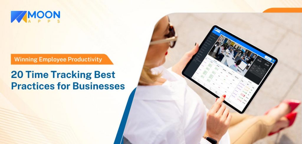 20 Time Tracking Best Practices for Businesses - Moon Apps