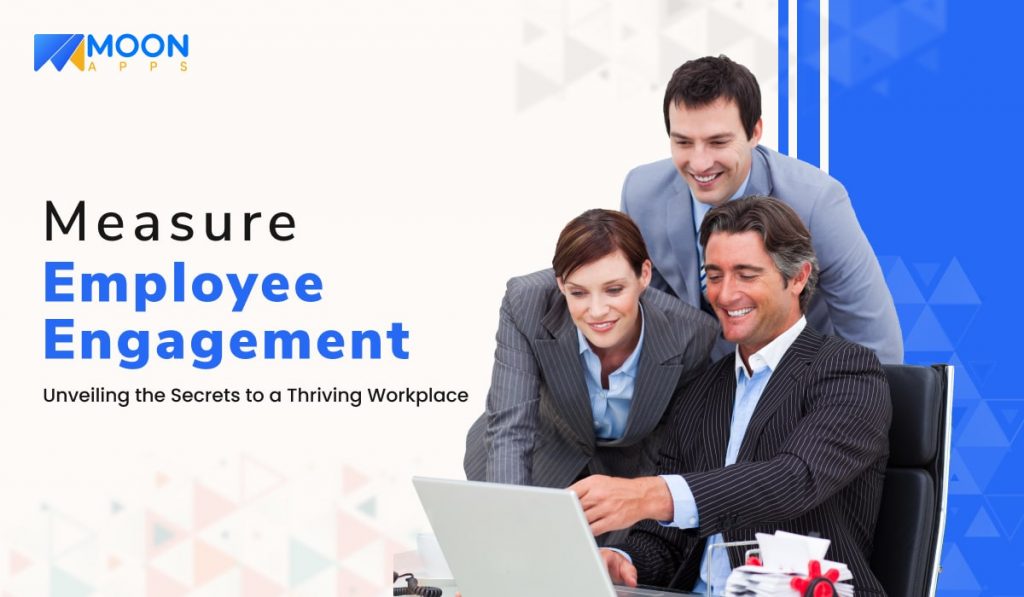 How To Measure Employee Engagement: 10 Best Ways