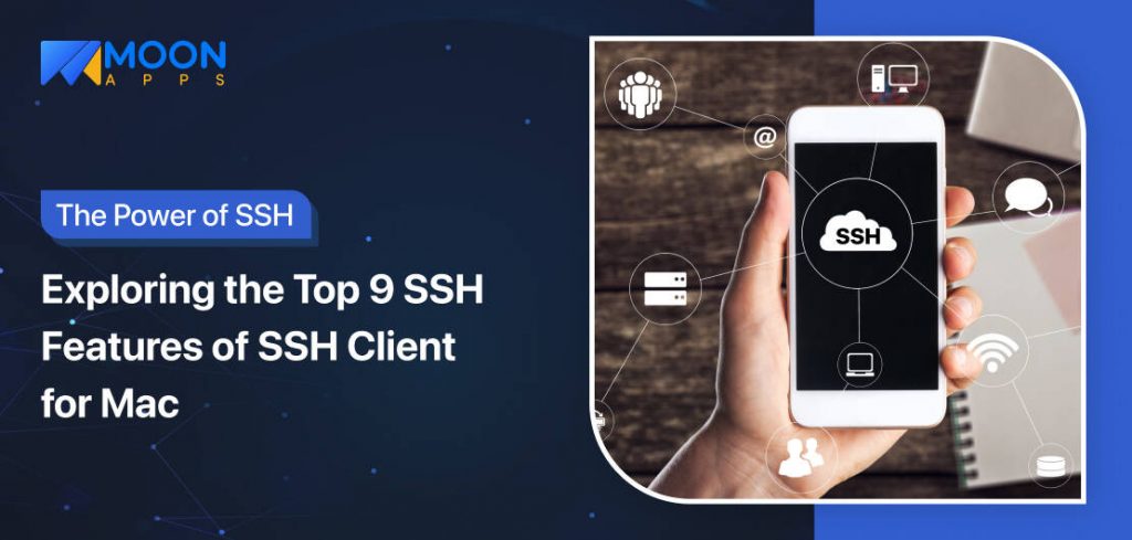 Top 9 Features of SSH Client App: Mastering Remote Access