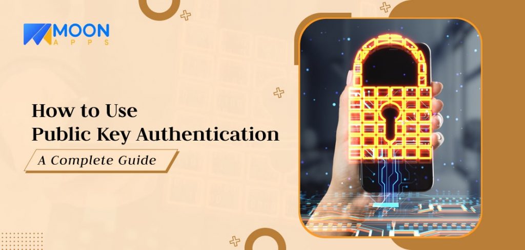 How to Use Public Key Authentication - A Complete Guide